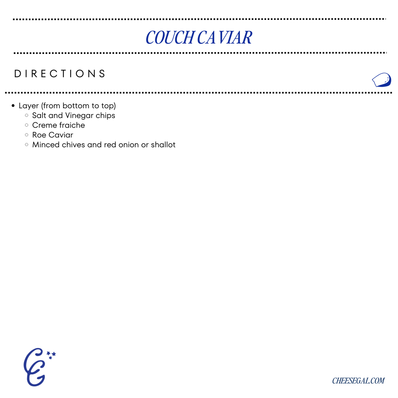 COUCH SNACK SERIES: COUCH CAVIAR - cheesegal.com